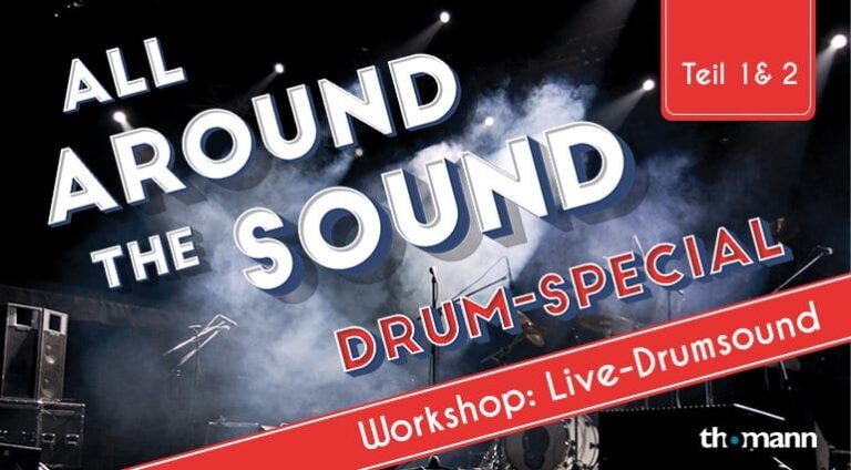 All Around The Sound Drumspecial Workshop - Thomann Blog