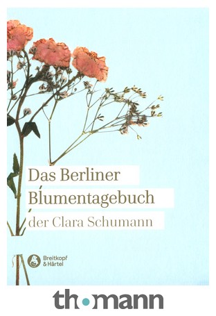 Breitkopf & Härtel Blumentagebuch Clara Schumann – Thomann UK